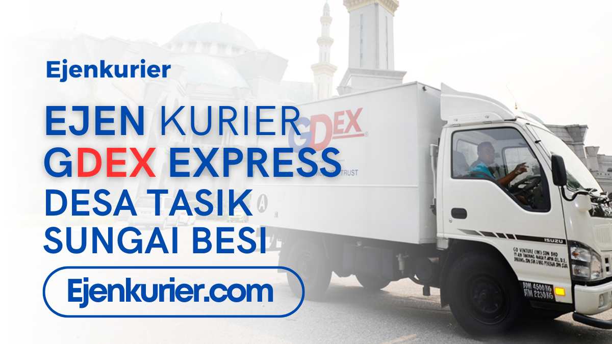Ejen Kurier Gdex Desa Tasik Sungai Besi - Ejenkurier