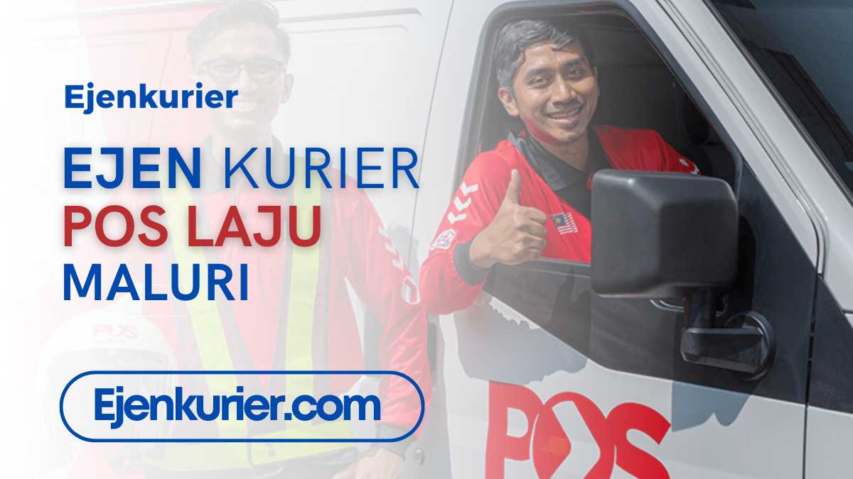 Ejen Kurier Pos Laju Maluri 2025 - Ejenkurier